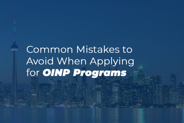 Common Mistakes to Avoid When Applying for OINP Programs - CANUS ...